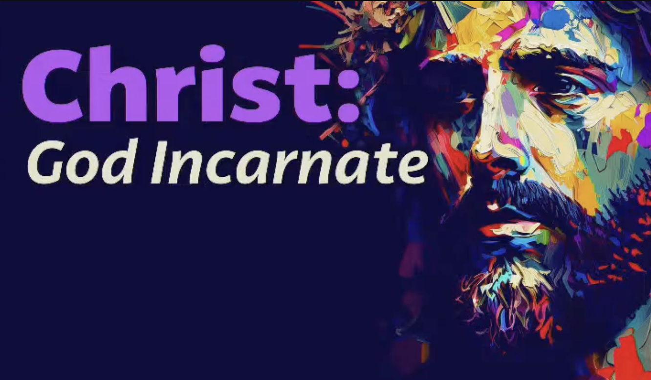 Christ: God Incarnate - League City Church of Christ